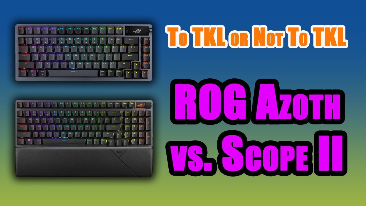 Asus ROG Azoth vs. Asus ROG Scope II - YouTube