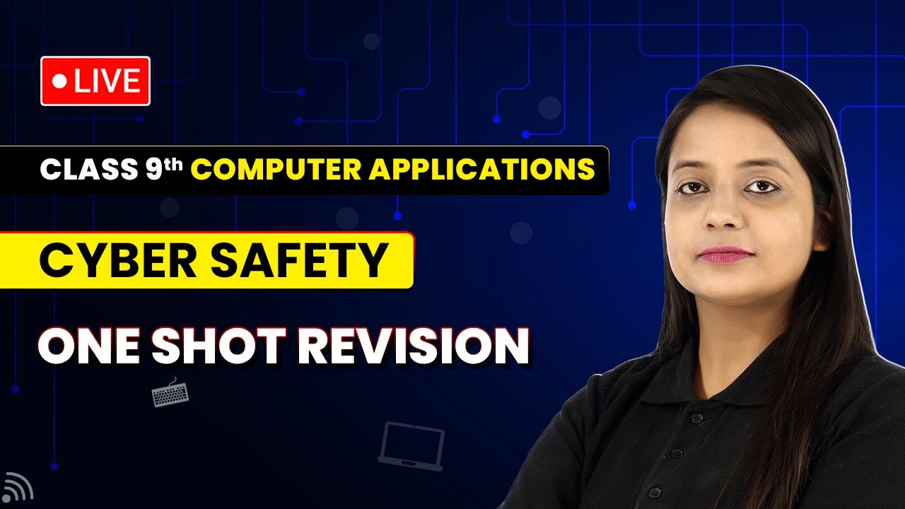 Cyber Safety - One Shot Revision | Class 9 Computer Applications (Code ...