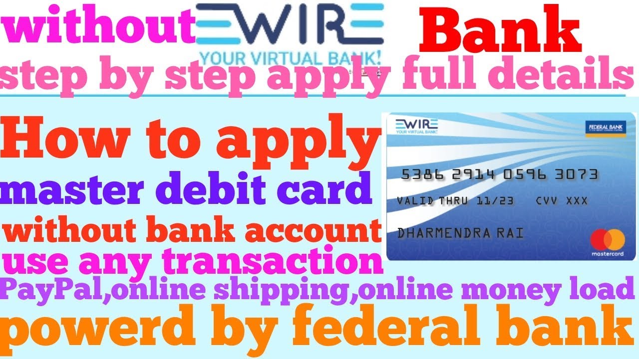 How to apply master debit card without bank account ewir soft powerd by ...