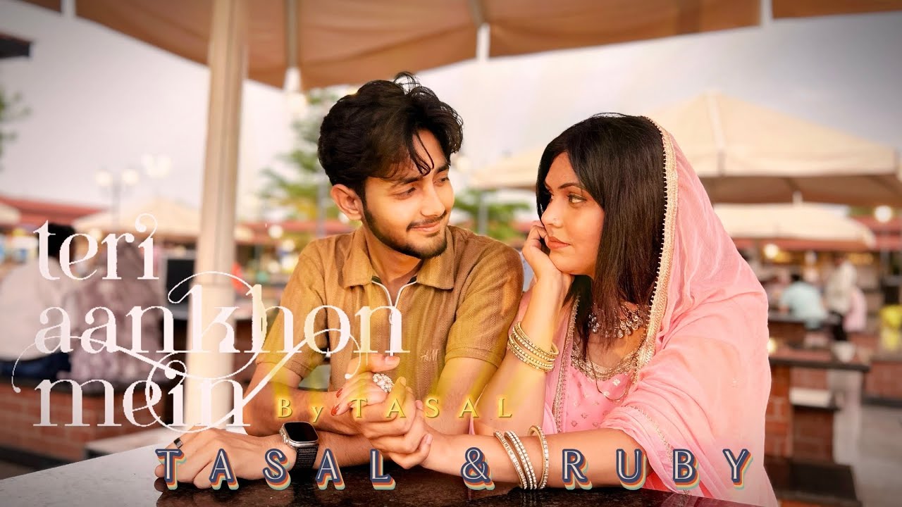 Teri Aankhon Mein👀💫 || small version || LOVE SONG💕Il Starring:RUBY KHAN IITasal Khan I| By Tasal ...