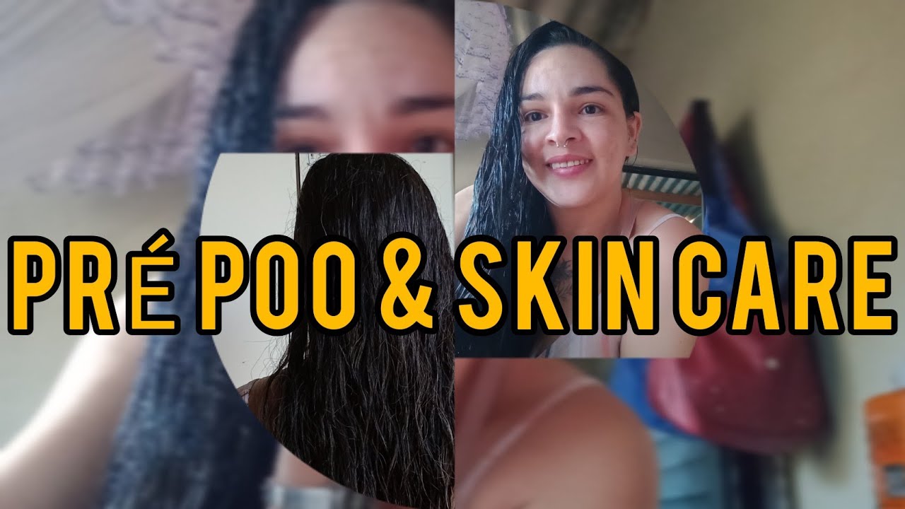 #PRÉ POO+ SKIN CARE/ CUIDADOS COM O CABELO/ E COM A PELE 🫰😊 - YouTube
