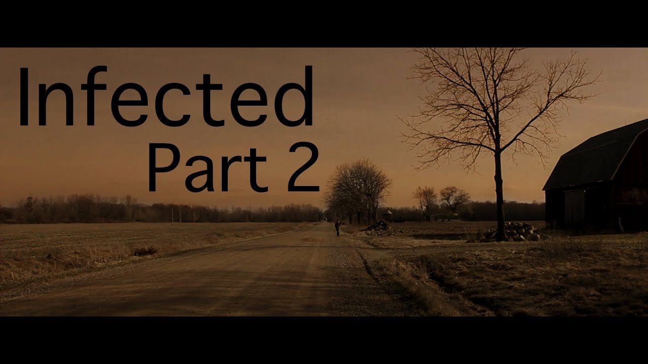 Infected Part 2: A Post-Apocalyptic Short Film - YouTube