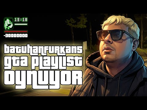 BATUHANFURKAN5 EKİP VE İZLEYİCİLERLE GTA PLAYLİST OYNUYOR