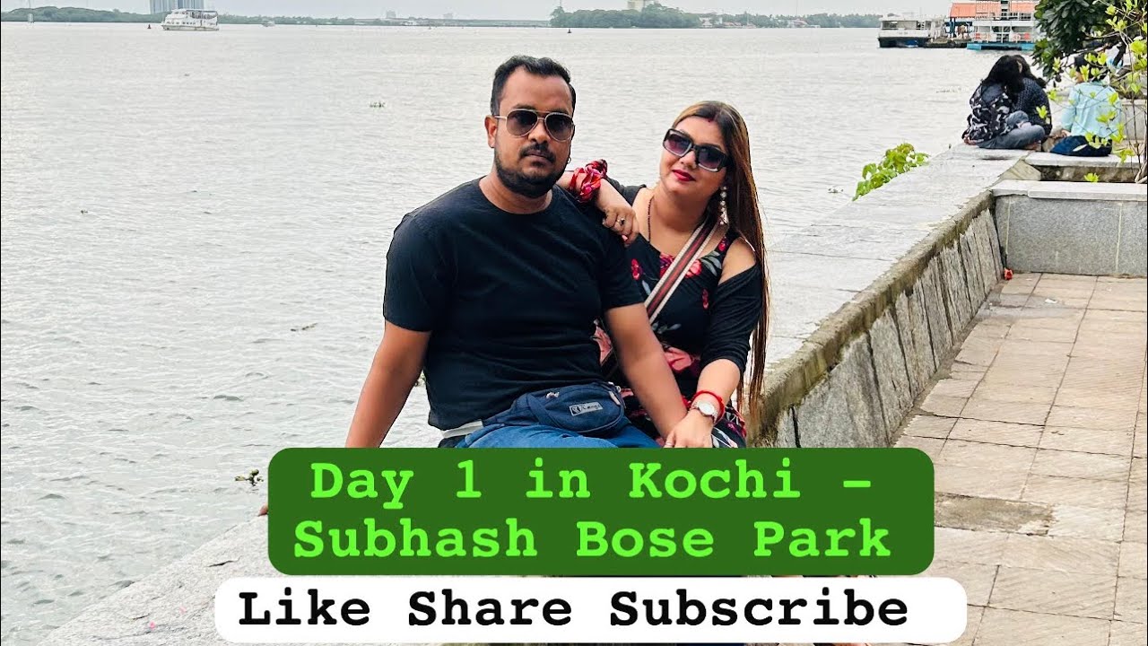 Day 26 - 1st day in KOCHI | KERALA | Subhash Bose Park | Marine Drive ...
