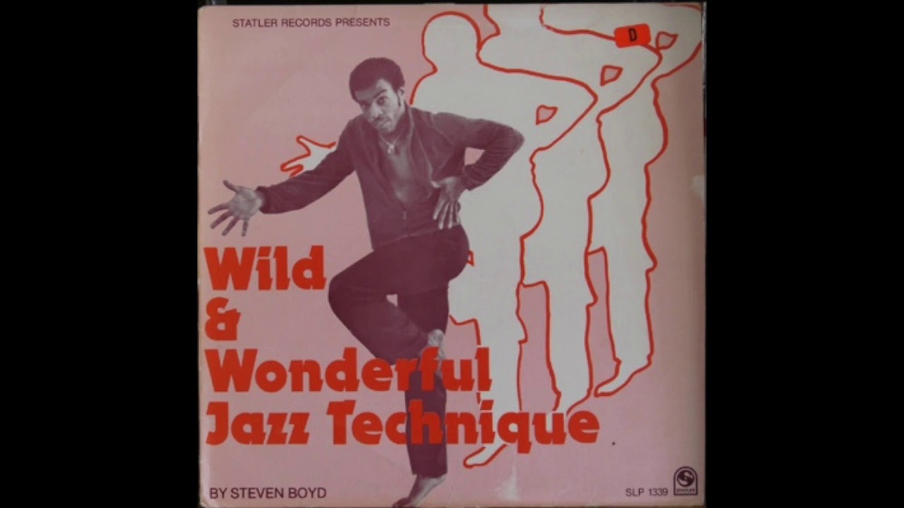 Steven Boyd - Wild & Wonderful Jazz Technique (Full Album) [Jazz-Funk ...