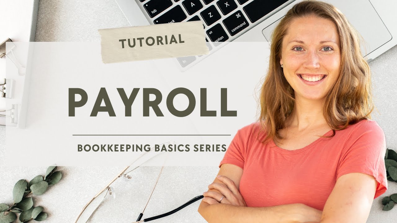 💸 Bookkeeping Duties - PAYROLL // Bookkeeping Basics Series | Realistic ...