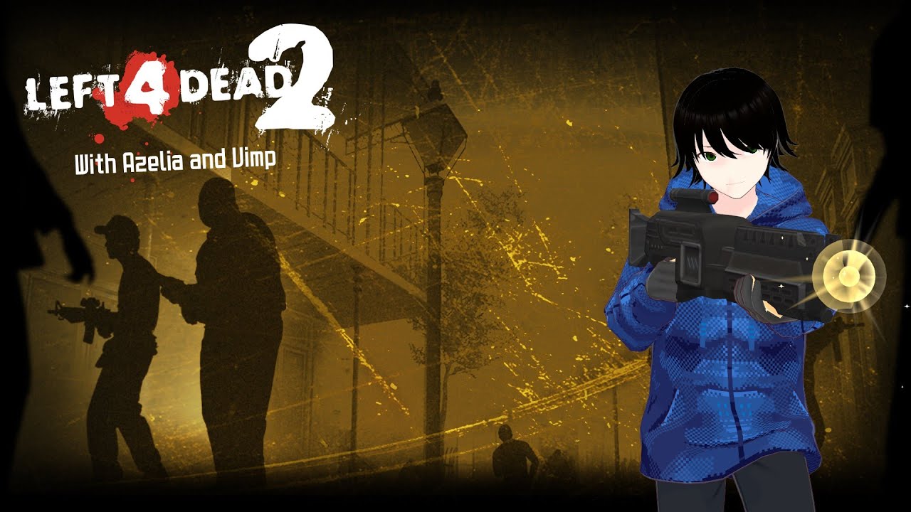 ZOMBIES?! - Left 4 Dead 2 collab with @AzeliaAntheaVT and ...