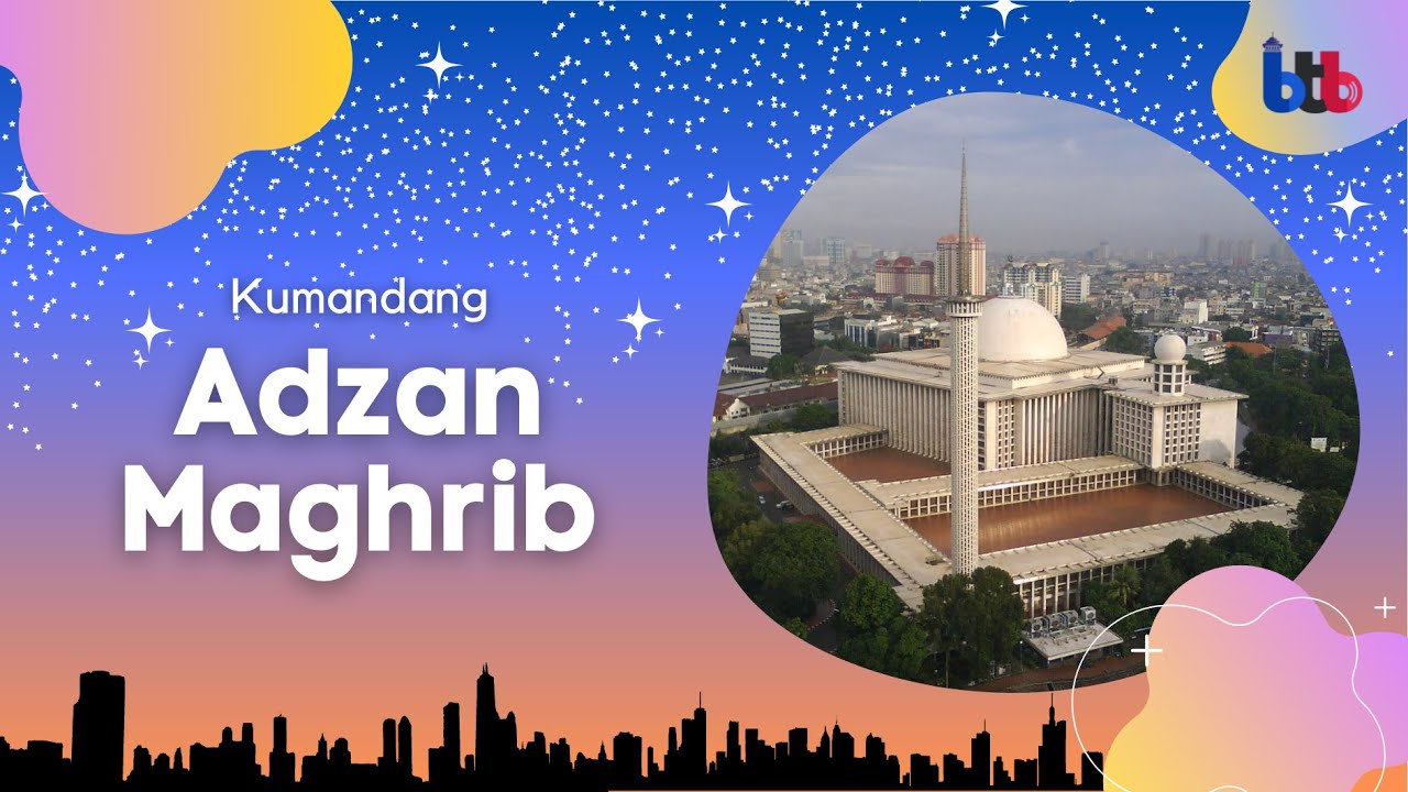 Adzan Maghrib | Bandung Television Broadcast @ 2021 - YouTube