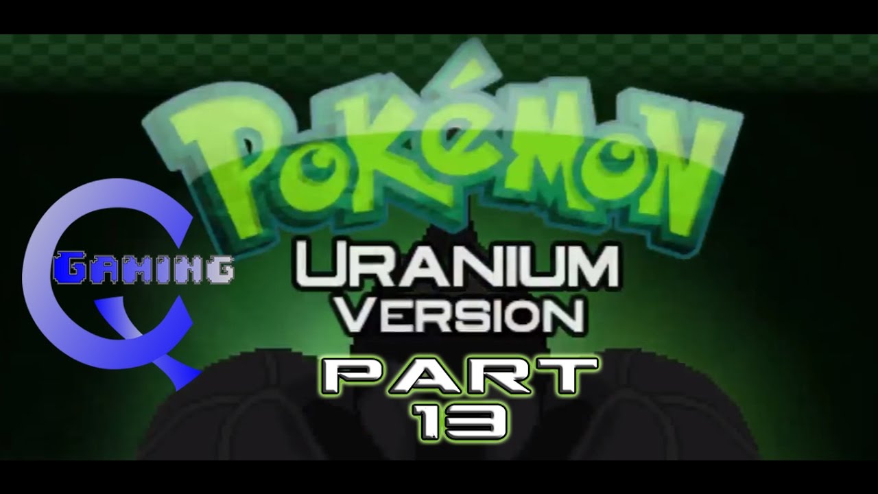 Occupy Owten! | Pokemon Uranium Ep 13 - YouTube