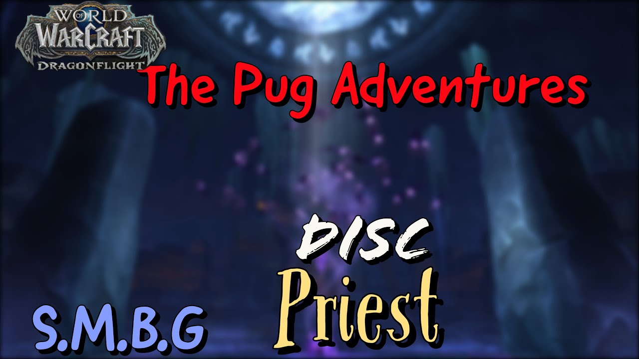 The Pug Adventures - Disc Priest - S.M.B.G - YouTube