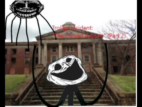 Trollge Incident: The cursed asylum (Part 2) - YouTube