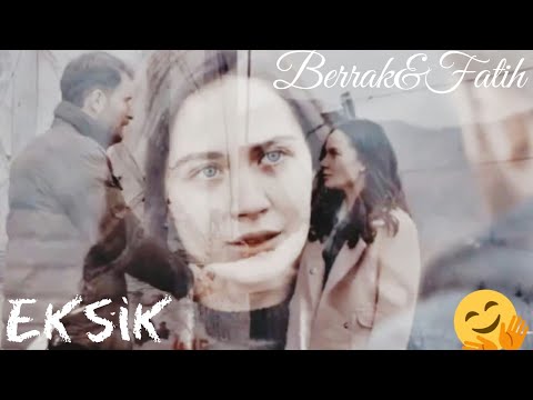 Berrak & Fatih Klip // Eksik