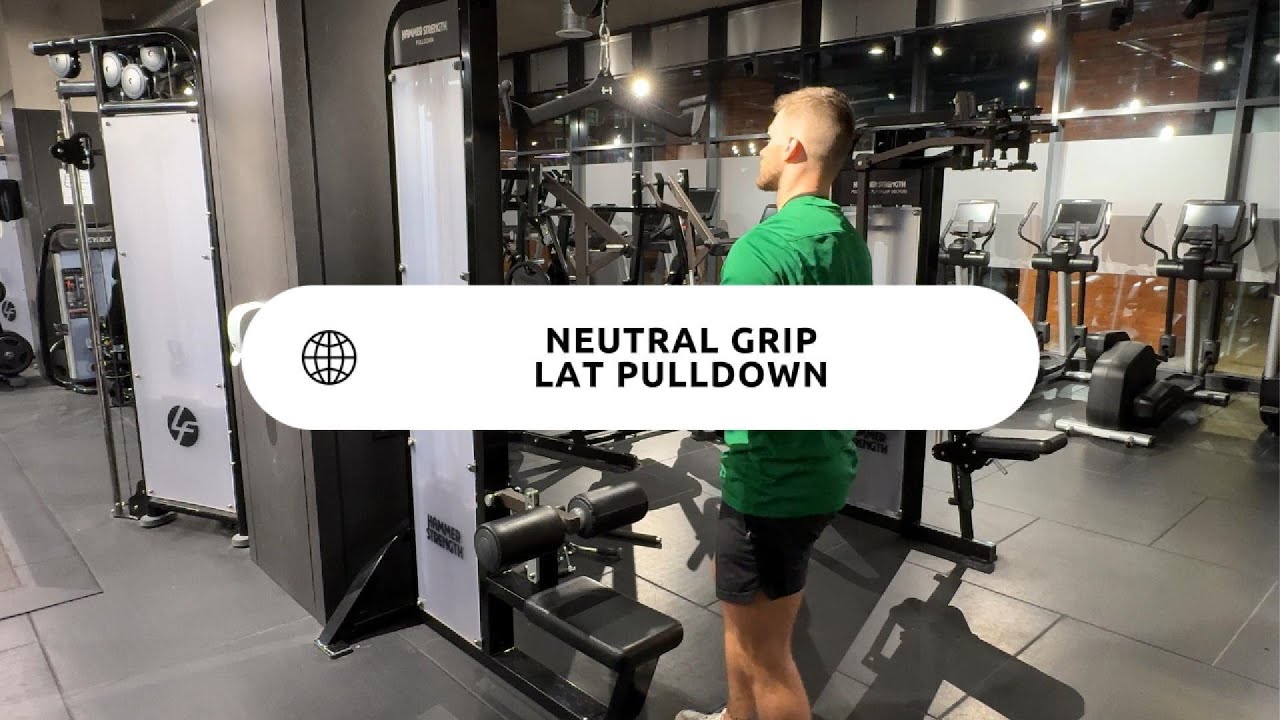 Neutral Grip Lat Pulldown - YouTube