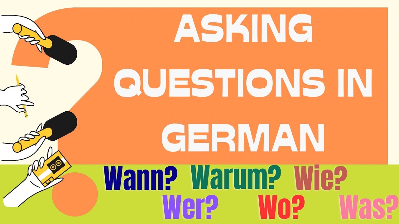 Asking Questions in German | Basic Question Words and Structure for ...