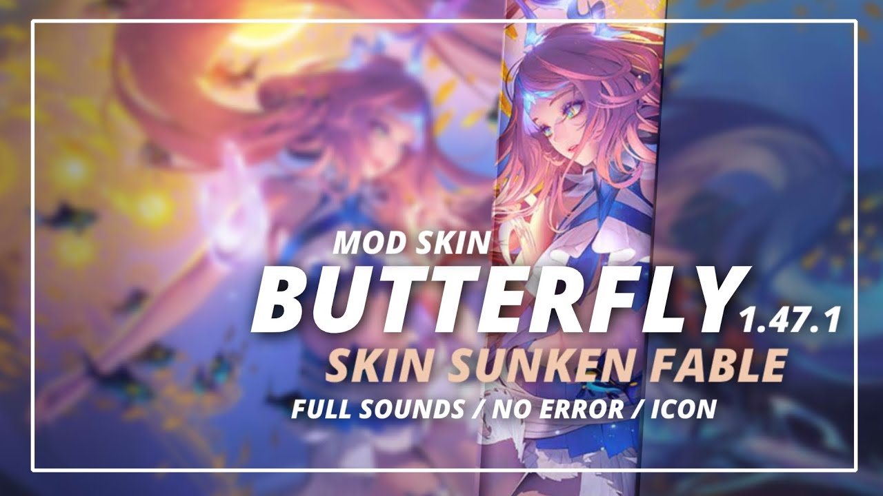 GGMOD | Mod Skin Sunken Fable Hero Butterfly : มอดสกิน นิทานจม เอกเฟก ...