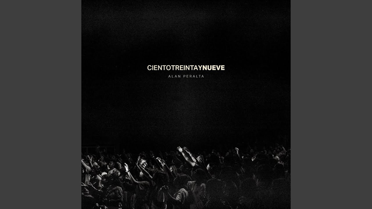 Ciento Treinta Y Nueve - YouTube