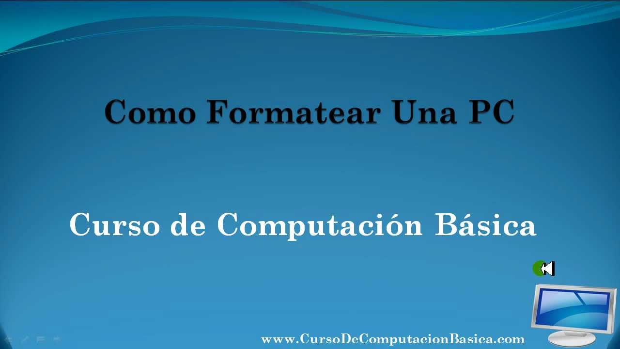 Como Formatear Una PC - YouTube