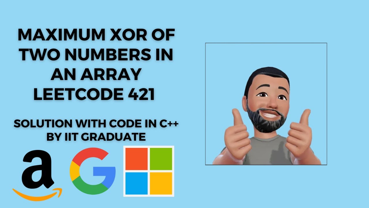 Maximum Xor Of Two Numbers In An Array Leetcode 421 Hindi Youtube