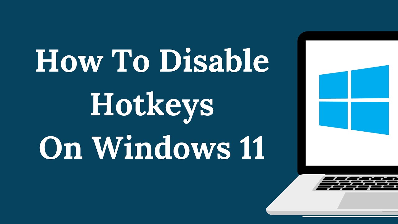 How To Disable Hotkeys On Windows 11 Computer - YouTube