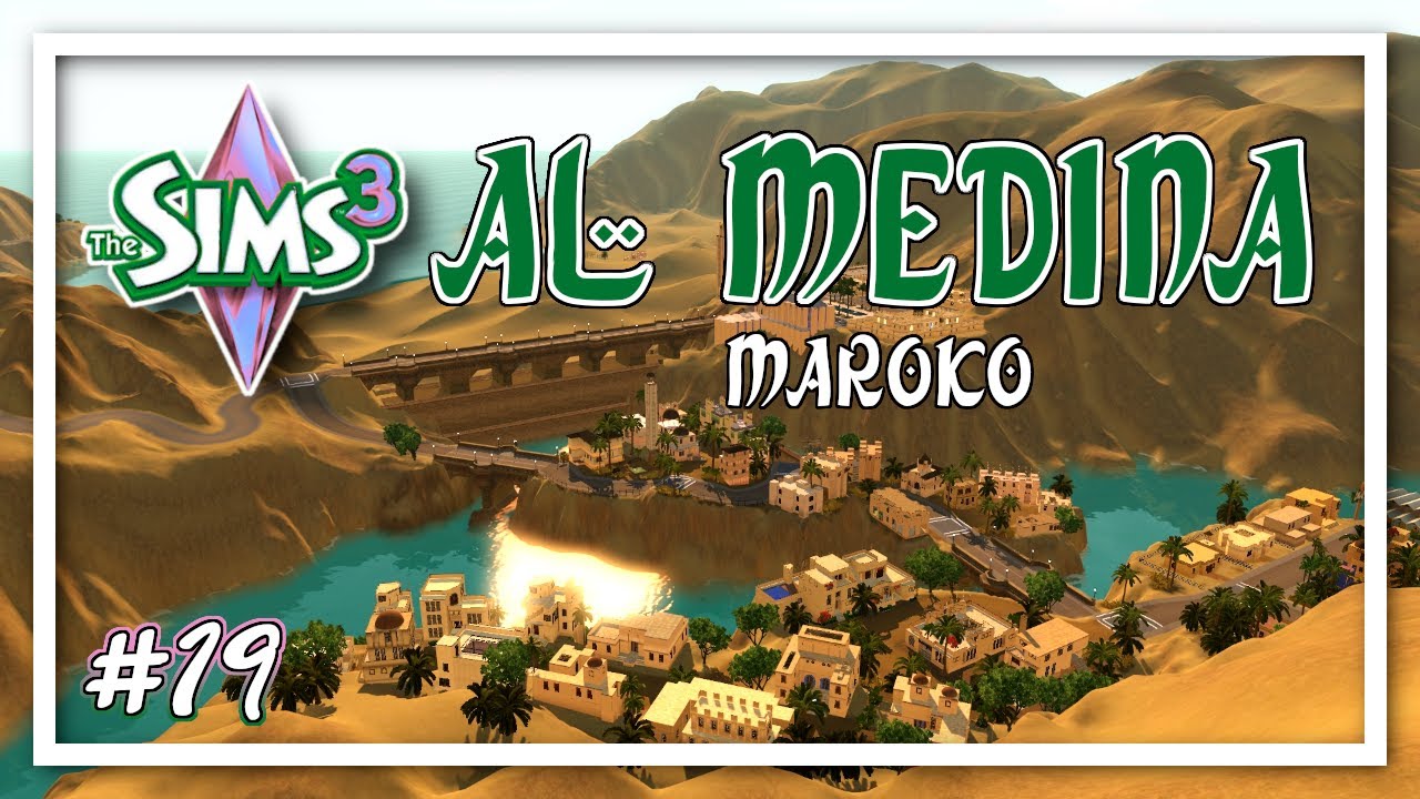 The Sims 3 Nowe Światy - #19 Al Medina - MAROKO - YouTube