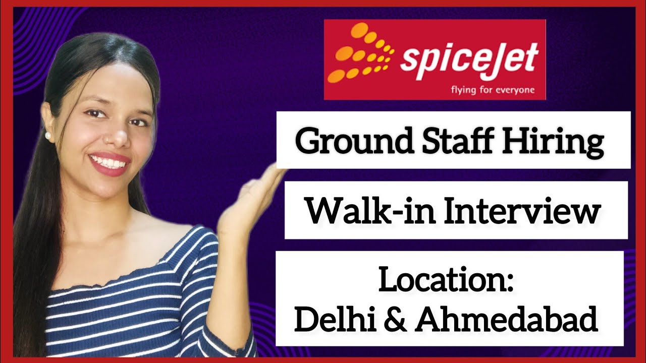 Spicejet Hiring for Ground Staff Role | Walk-in Interview| Boys & Girls ...