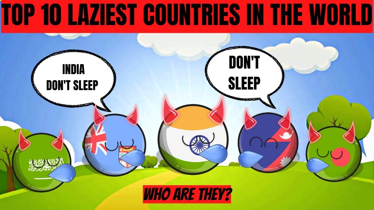 Top 10 Lazy Countries in the World | Who are they? - YouTube