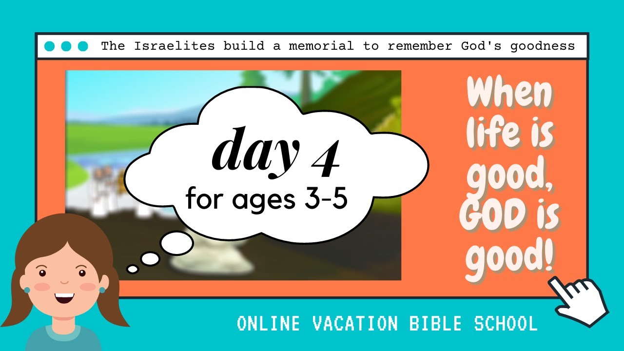 DAY 4: When life is good, GOD IS GOOD! (Ages 3-5) - YouTube