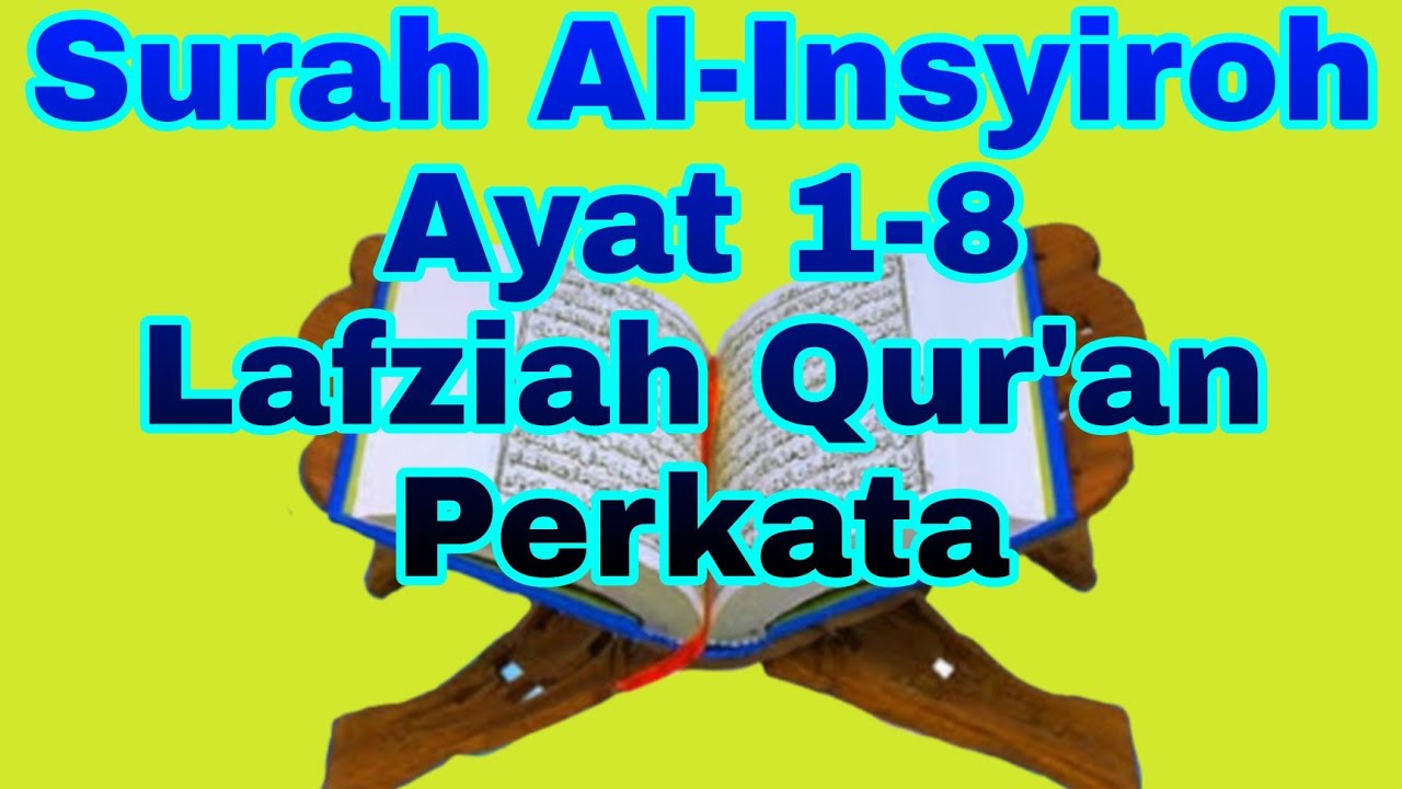 surah Al insiroh perkata | surah Al insyirah dan artinya | Al insiroh ...