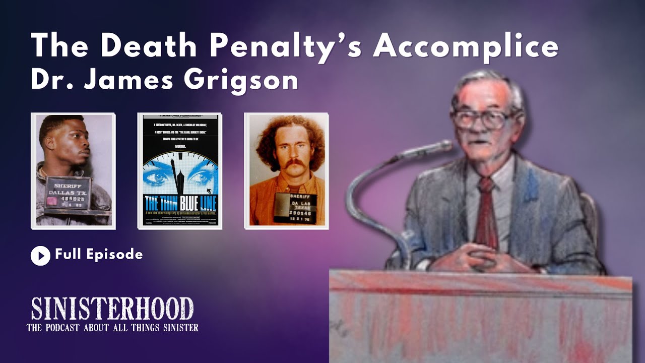 The Death Penalty’s Accomplice - Dr. James Grigson | Episode 329 ...