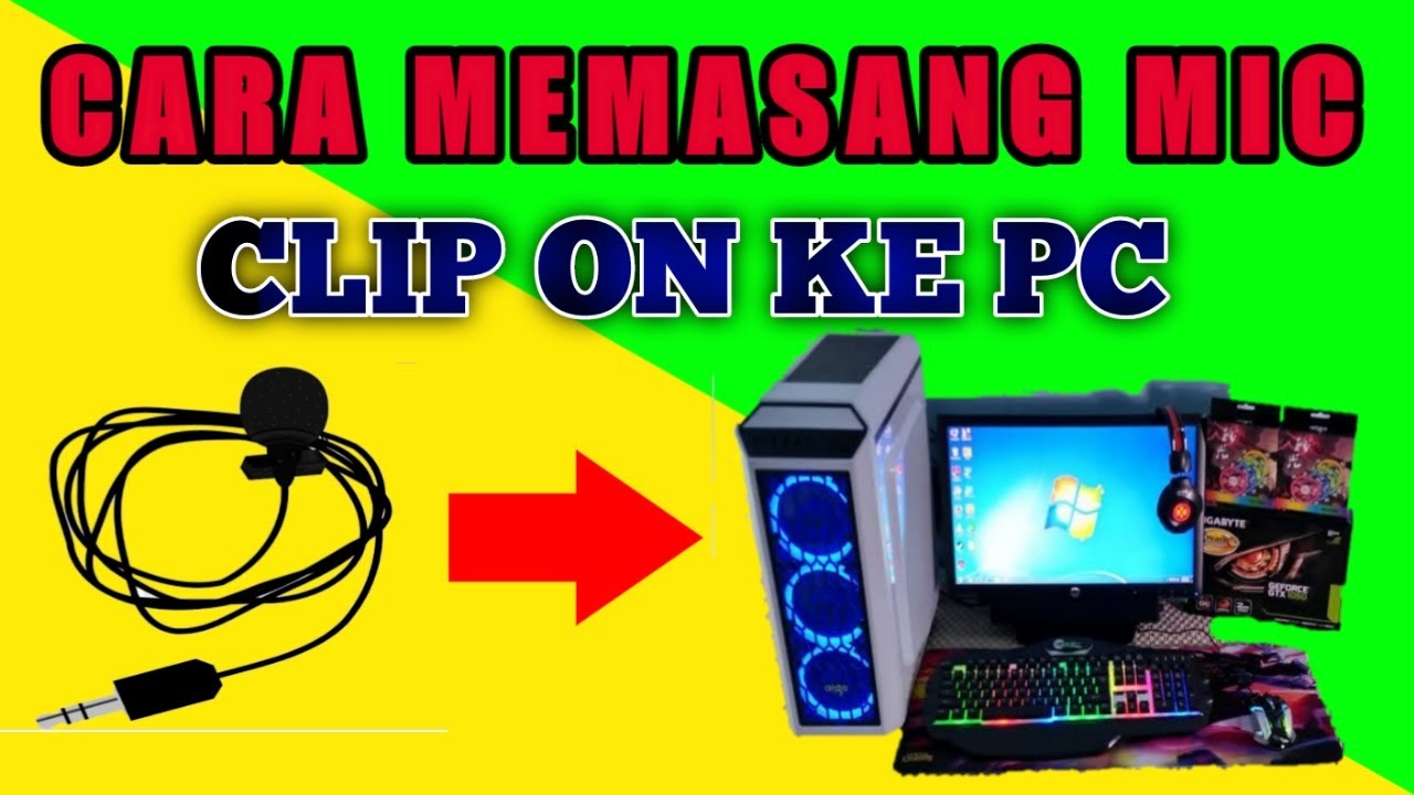 CARA MEMASANG MIC CLIP ON KE PC - YouTube