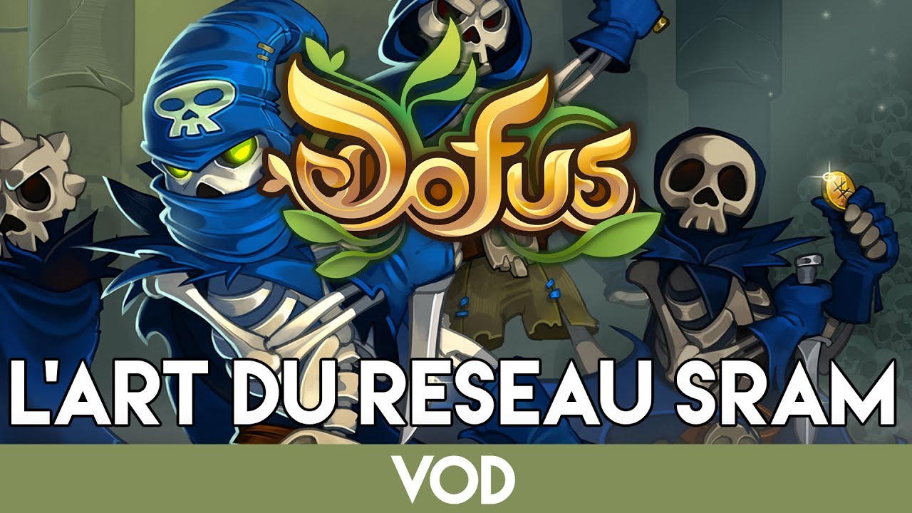 L'ART DU RÉSEAU SRAM - Dofus - YouTube