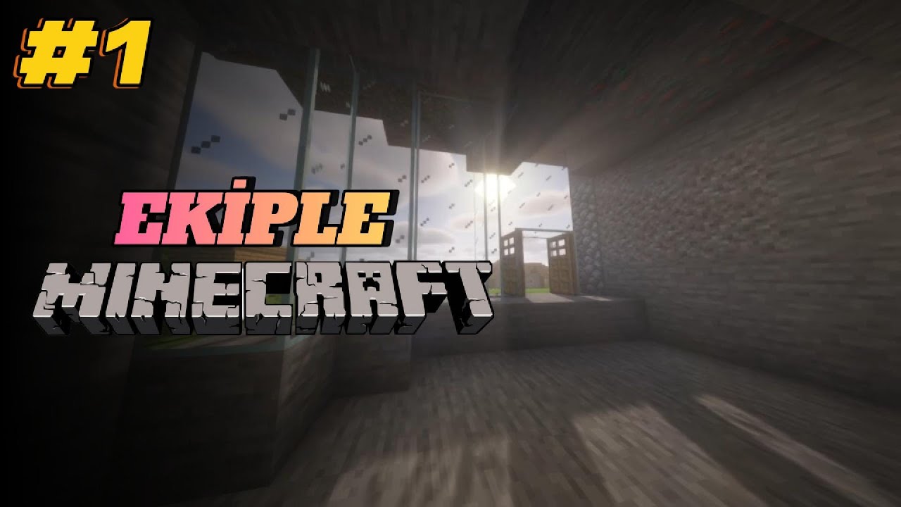 EKİPLE MİNECRAFT | EVE GİRİŞ | 1.BÖLÜM - YouTube