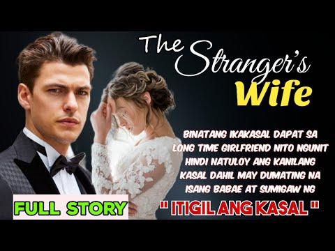 FULL STORY | THE STRANGER'S WIFE | DUSTINE AND BRIANNA LOVESTORY