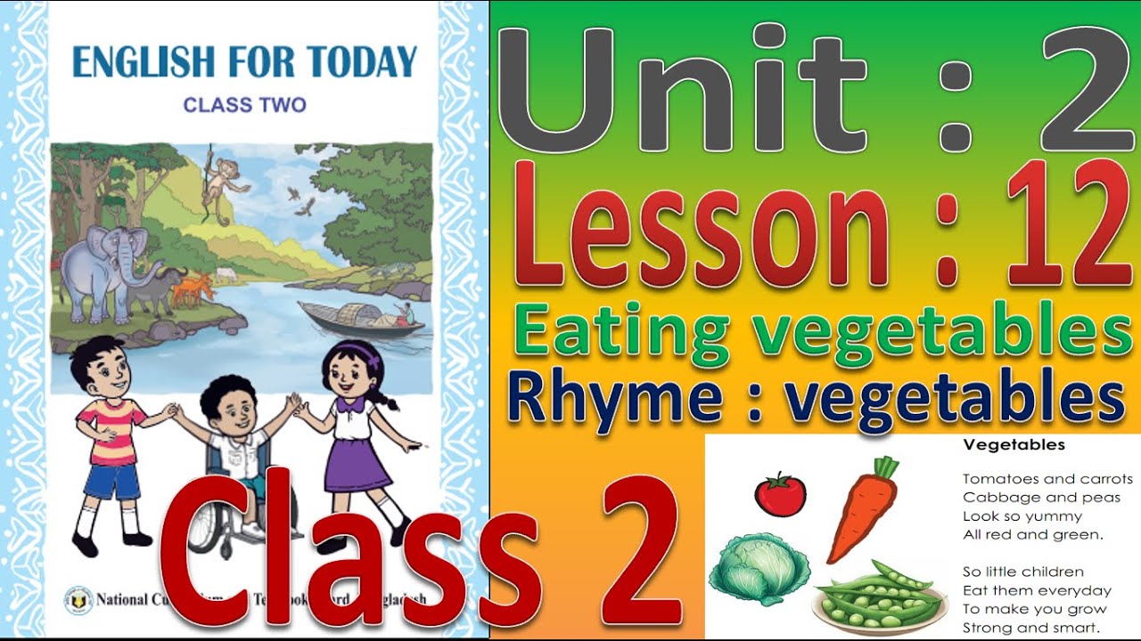 Class 2 English Unit 2 Lesson 12 Rhyme : Vegetables - YouTube