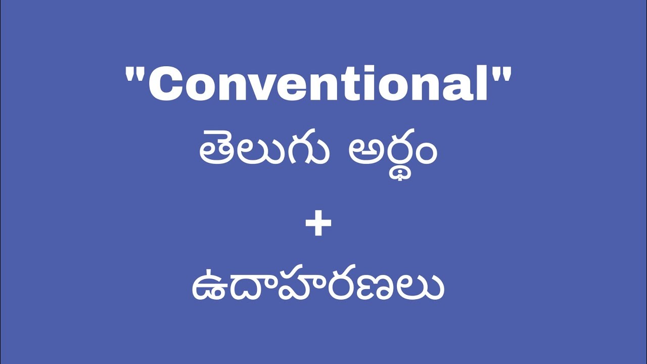 Conventional Meaning In Telugu With Examples Conventional 