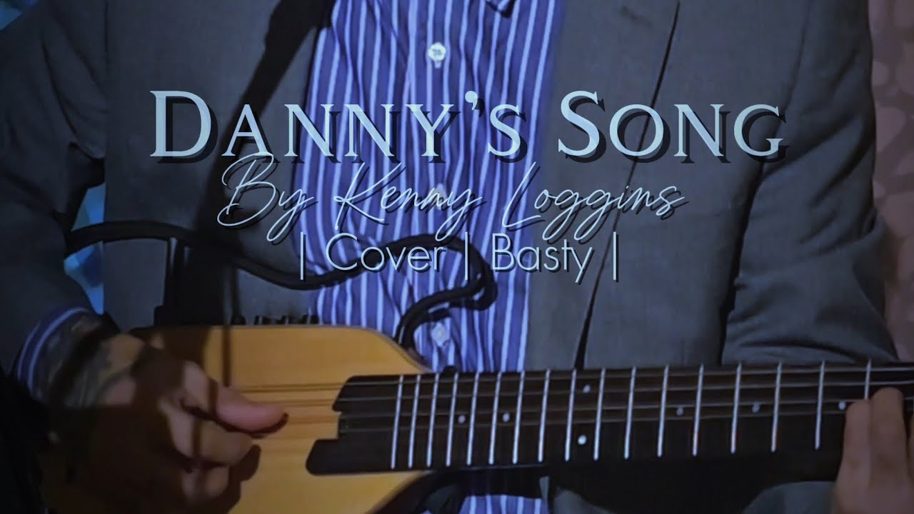 Danny's Song by Kenny Loggins | Cover - YouTube