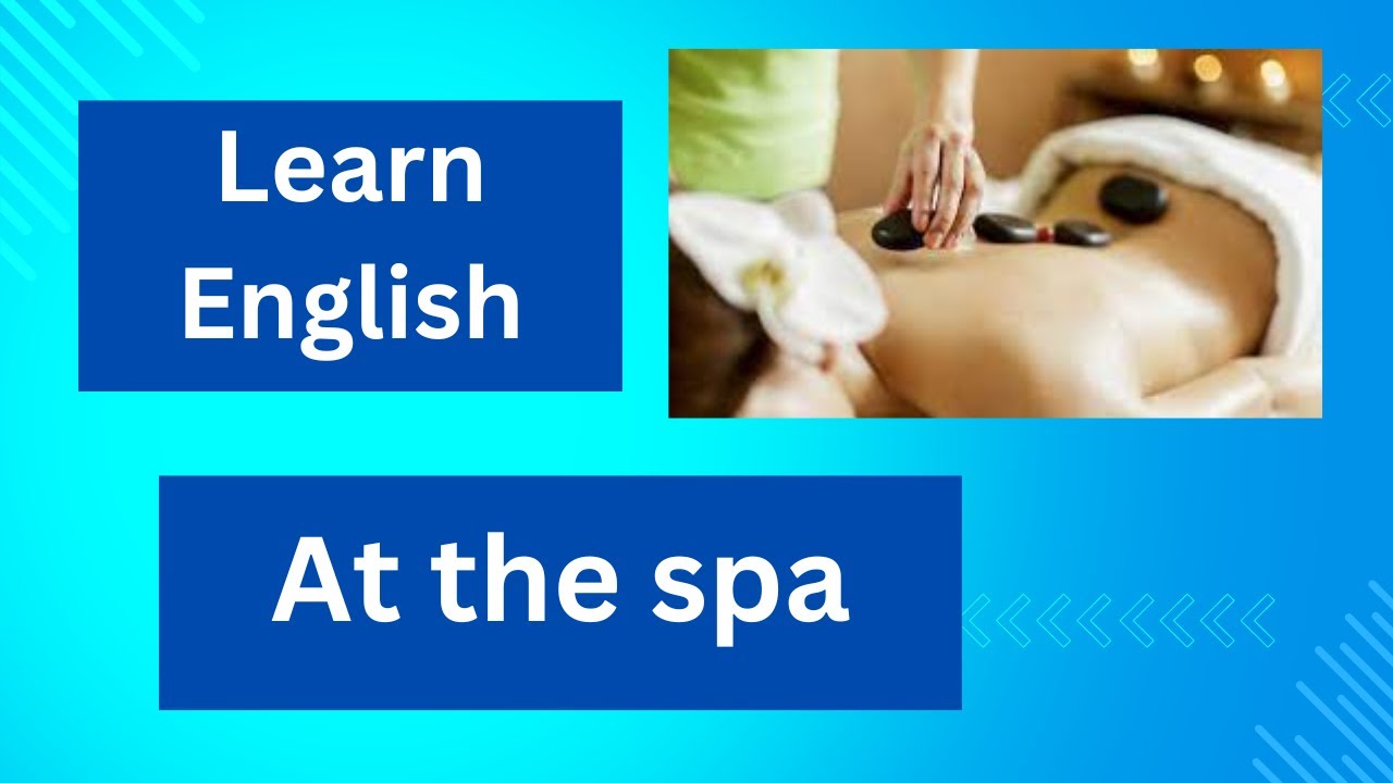 Learn English At the spa - YouTube