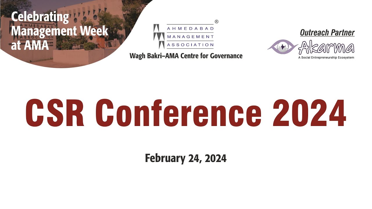 CSR Conference 2024 (Welcome & Keynote Address) at AMA on February 24 ...
