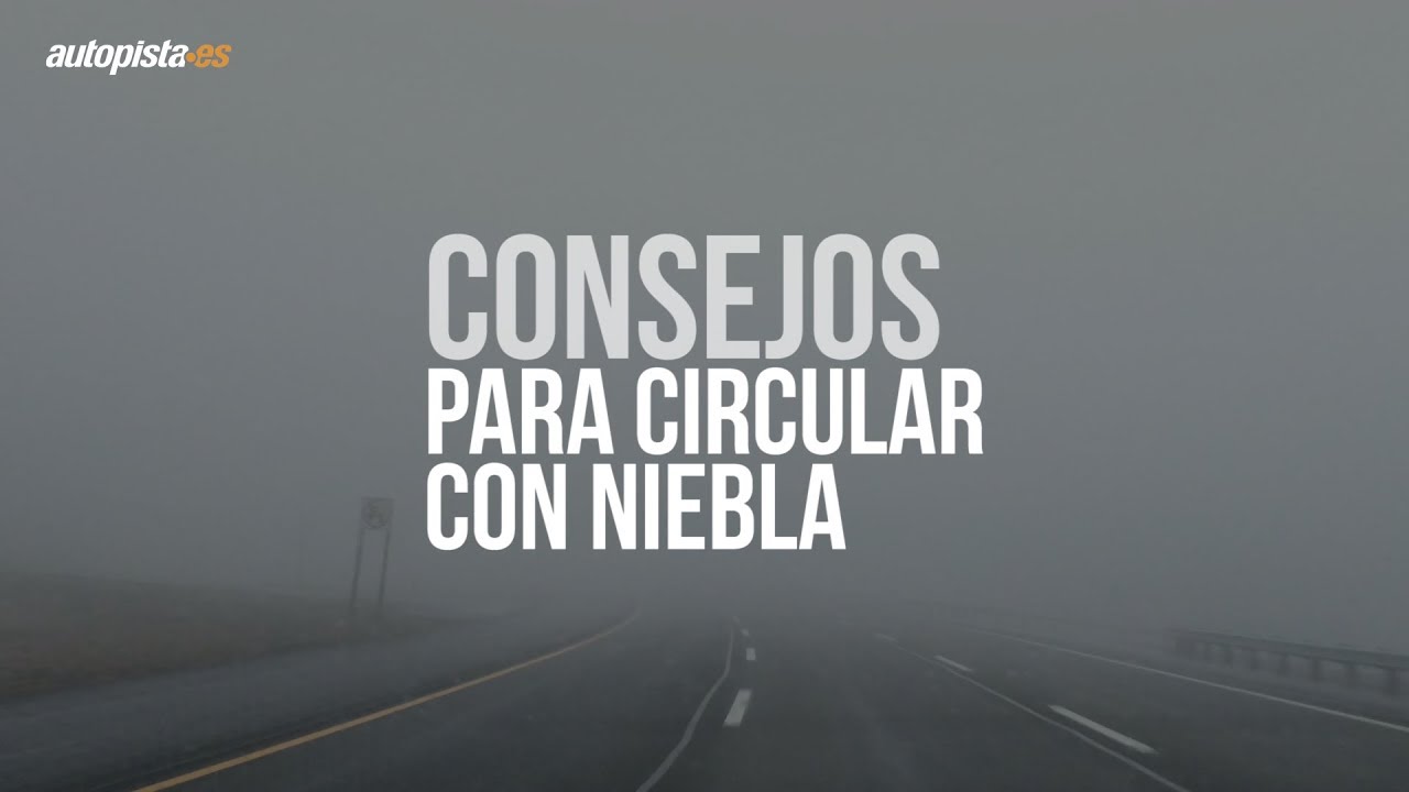Cómo conducir con niebla en la carretera | Autopista.es - YouTube