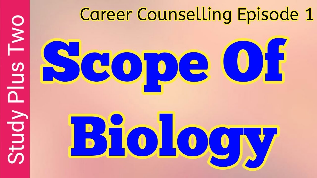Scope Of Biology #Study+2 || by Vikash Sir ||Scope of Biology in ...