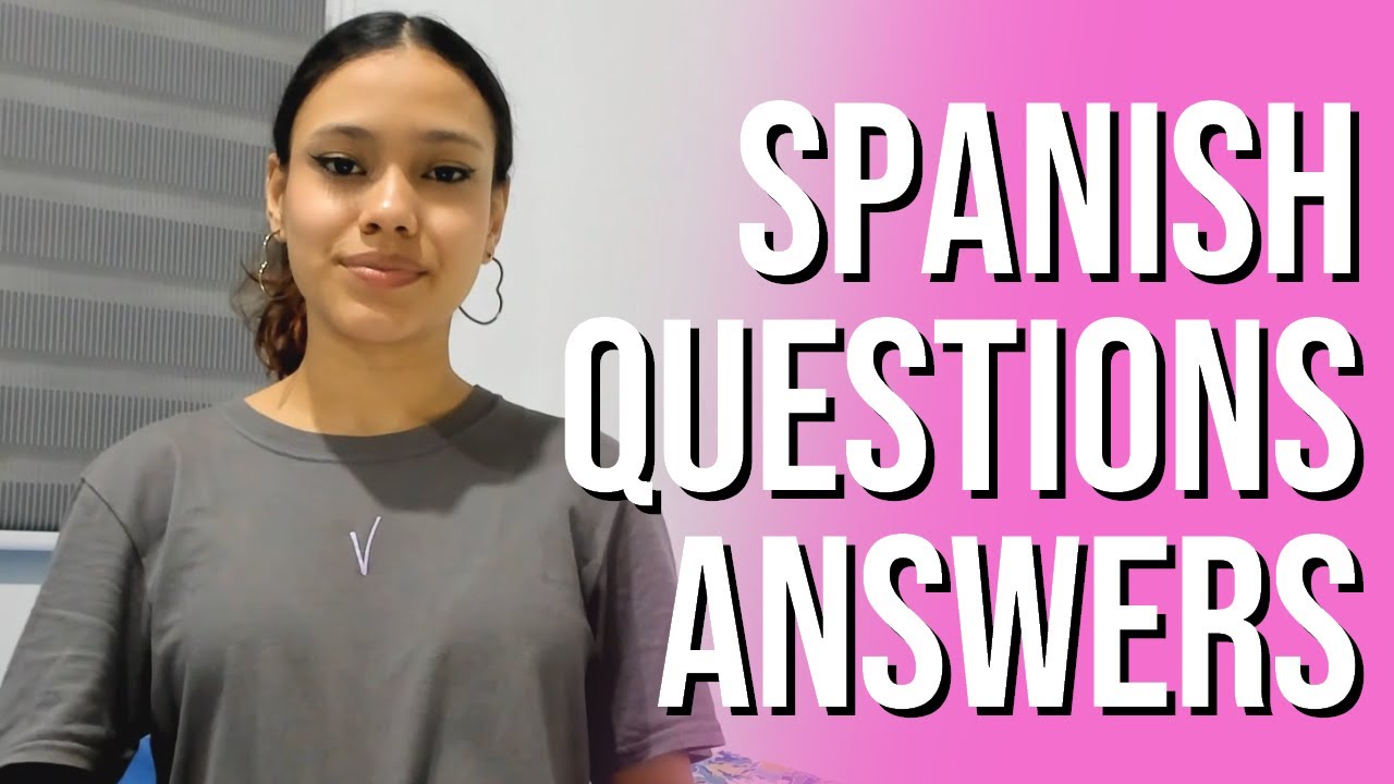 Learn Spanish Questions and Answers: Preguntas y Respuestas - YouTube