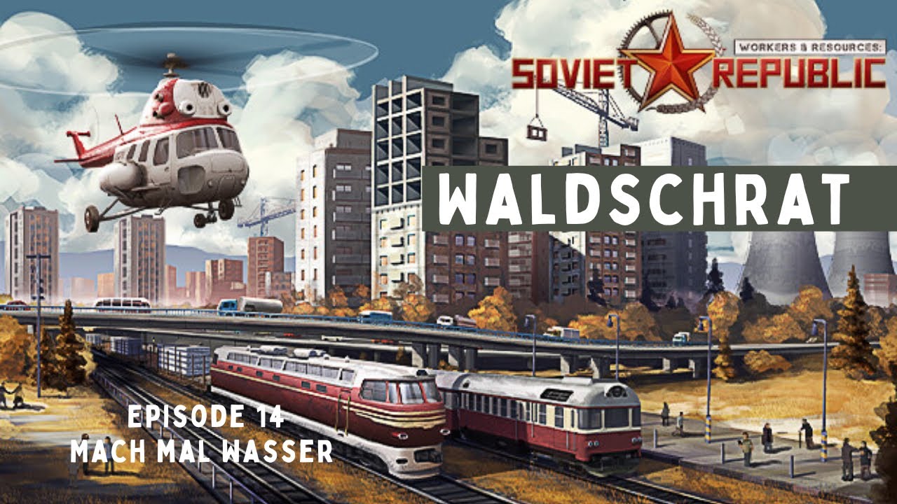 Workers and Resources: Soviet Republic Episode 14/mach mal Wasser - YouTube