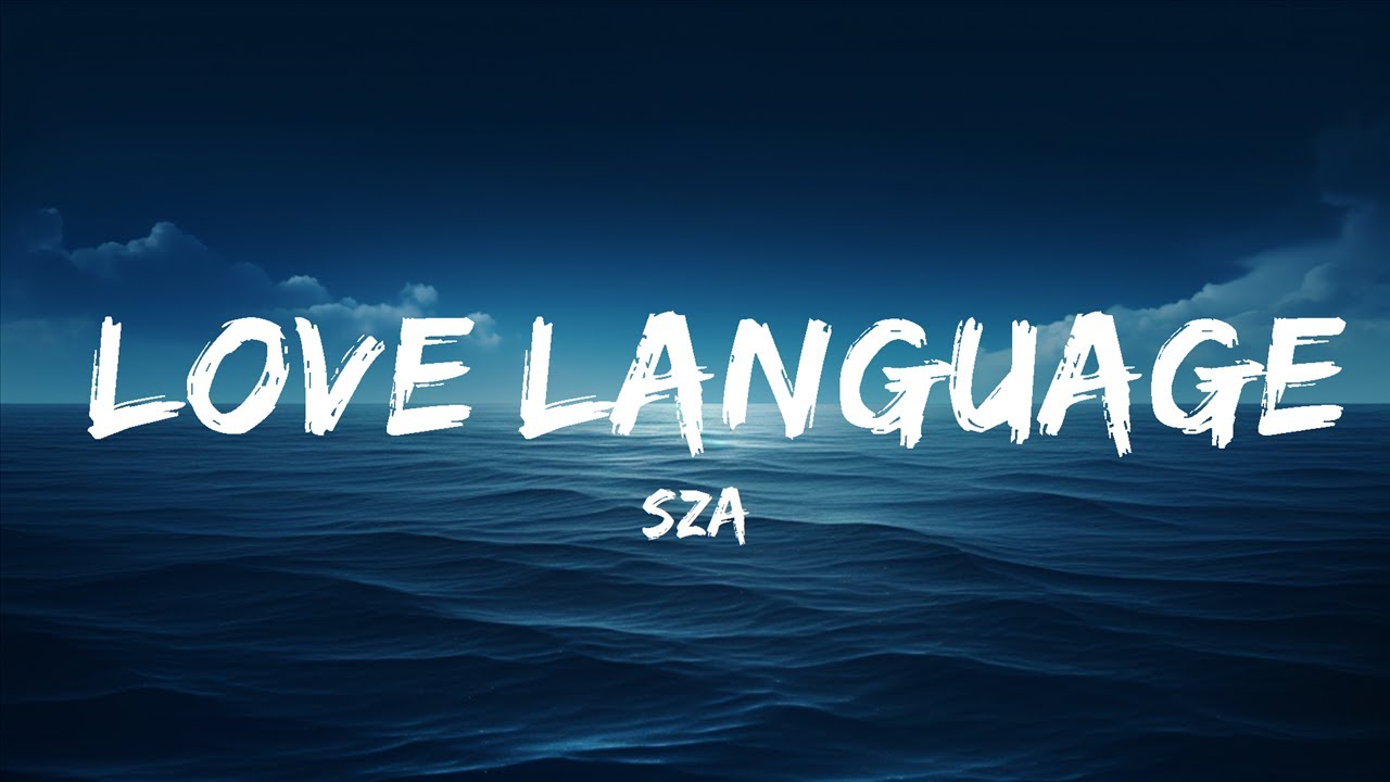 SZA - Love Language (Lyrics) | 25 Min - YouTube