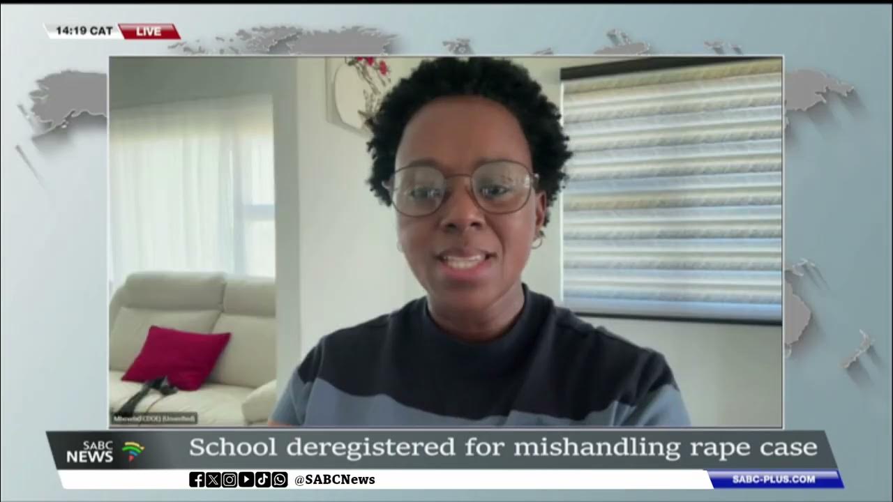 School deregistered for mishandling rape case: Vuyiseka Mboxela - YouTube