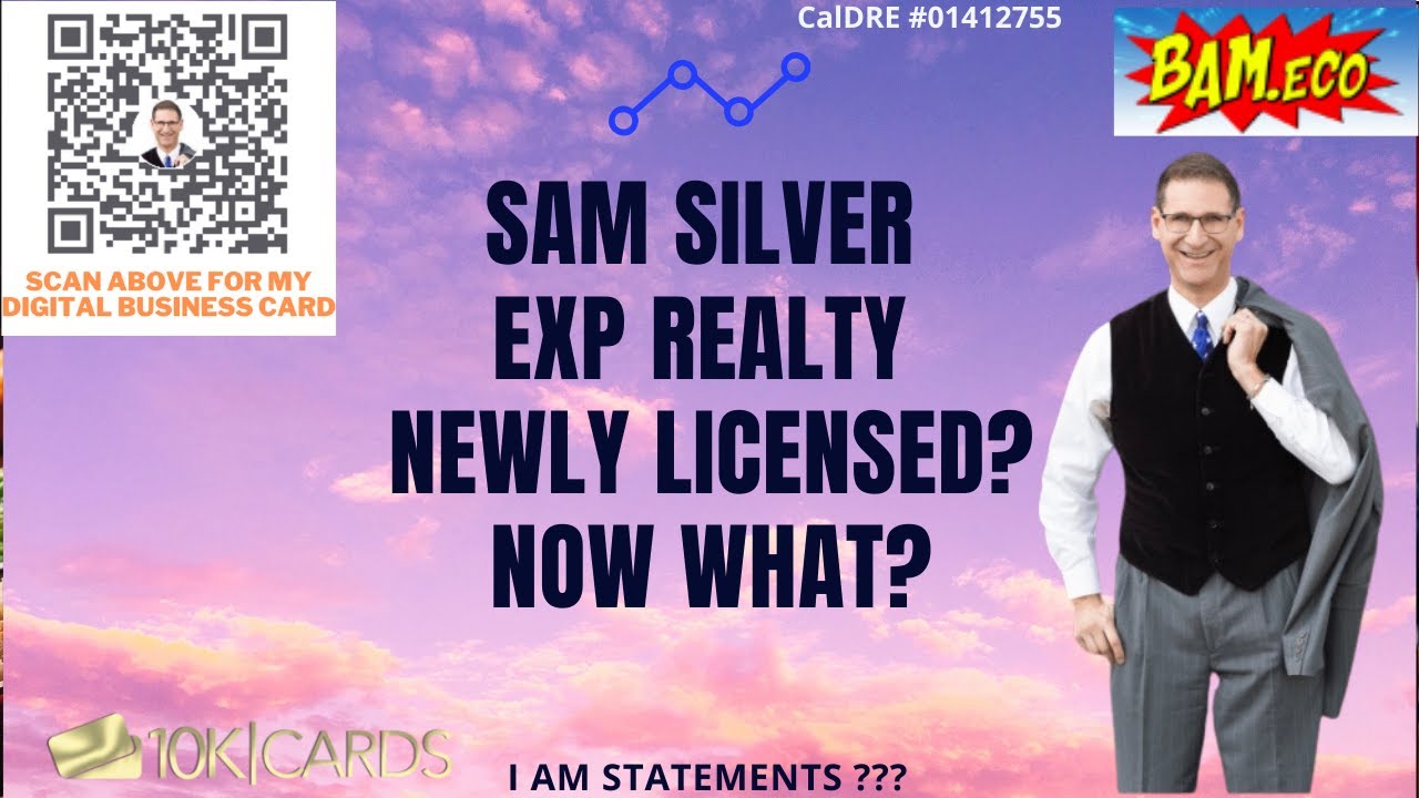 Newly Licensed? Now What? Sam Silver eXp Realty Mentor Monday. Why Real ...