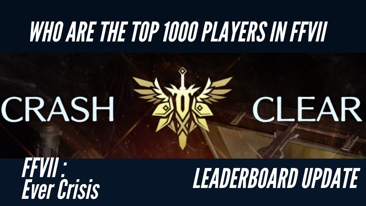Leaderboard update! Who are the top 1000 players in Final Fantasy VII ...
