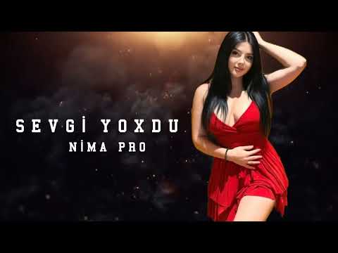 Nima Pro - Sevgi Yoxdu (2026 Remix) | Azeri • Turk • Ozbek • Arab Music/