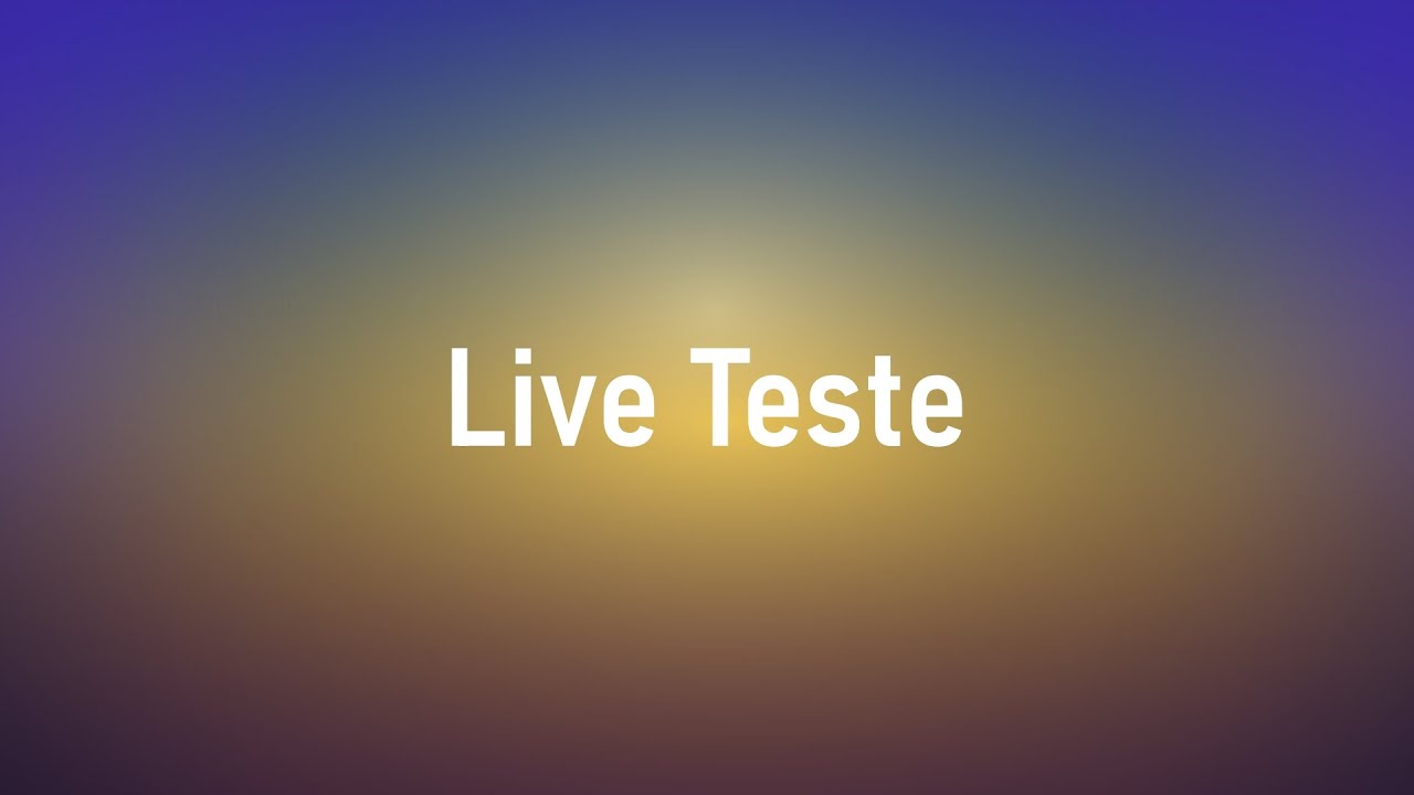 Live Teste - YouTube