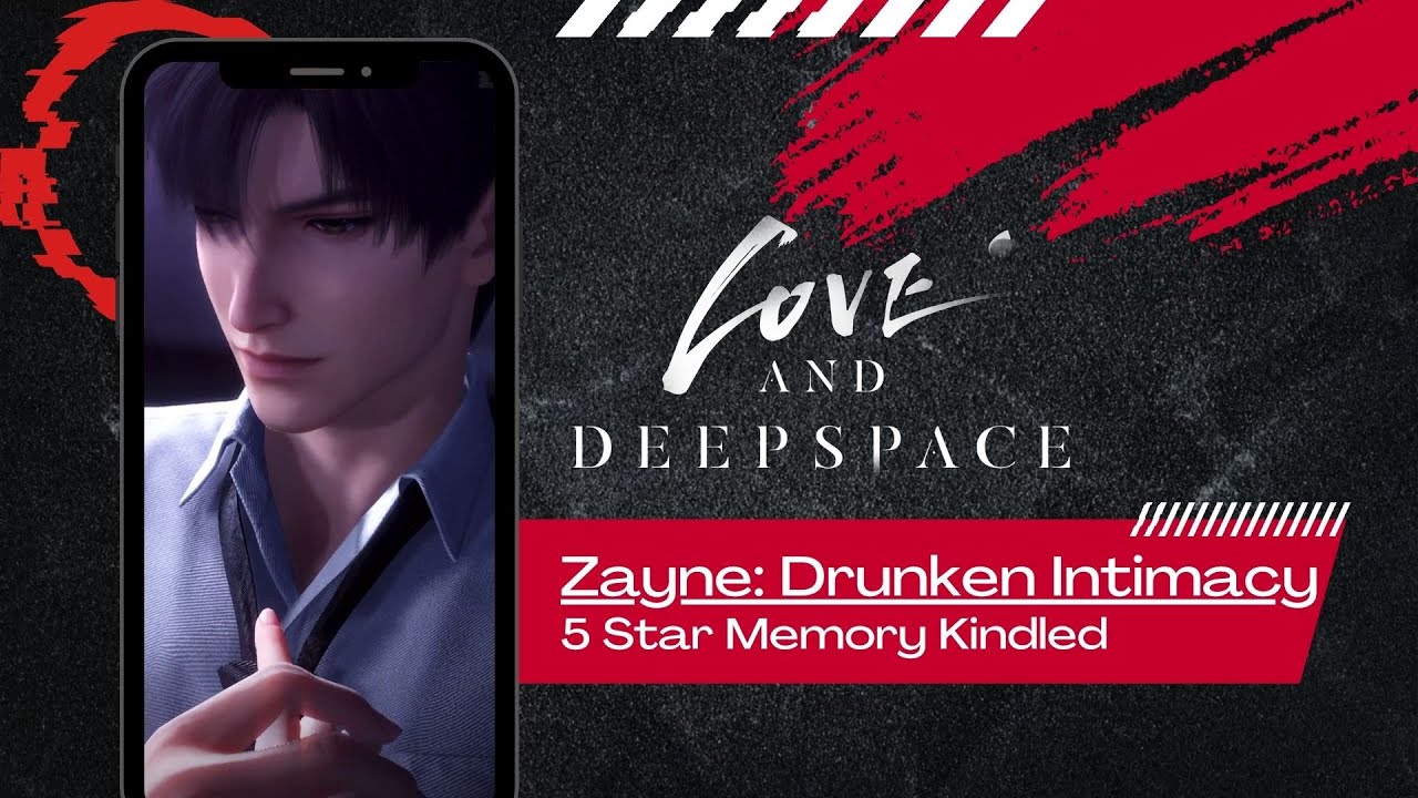 ⭐Zayne Drunken Intimacy Love and Deepspace 5 Star Memory Kindled - YouTube