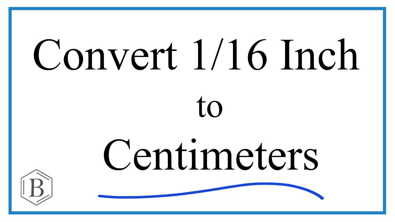 Convert 1 16 Inch To Centimeters 1 16 In To Cm YouTube